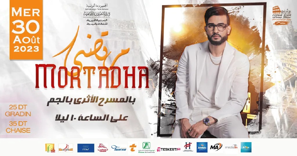 Mortadha | Festival de El jem : Teskerti.Tn - N°1 du E-Ticket en Tunisie.
